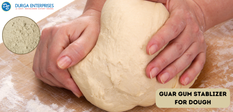 Guar Gum in Dough Industry | Durga Enterprises